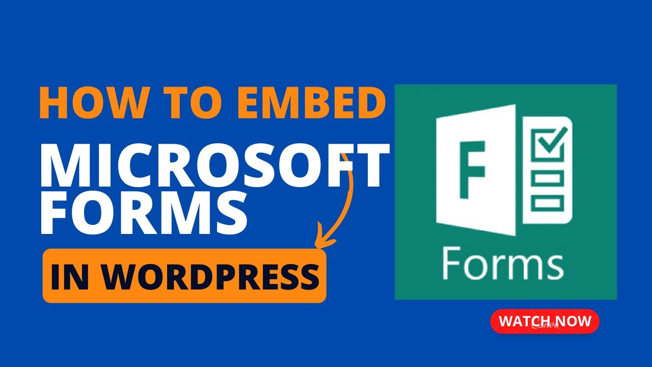 How to Embed Microsoft Forms on Wordpress Website