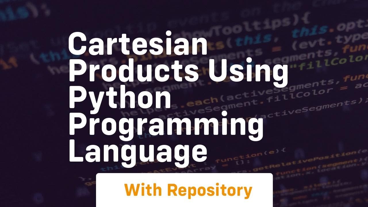 Cartesian products using python programming language