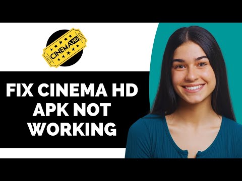 How to Fix Cinema HD APK Not Working - Full Guide