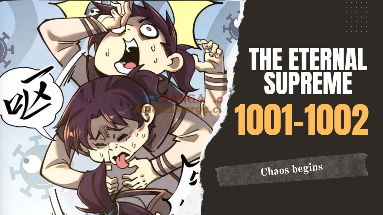 The Eternal Supreme Chapter 1001-1002 | Chaos begins | Novel preview