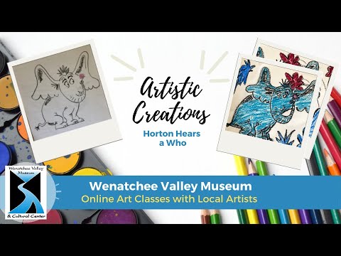 Wenatchee Valley Museum Artistic Creations: Horton Hears a Who