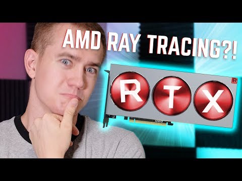 AMD Confirms Ray Tracing Graphics Cards!