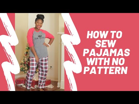 #XMAS Jammies/ Sew Pajama pants without a Sewing Pattern