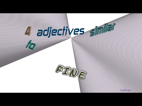 fine - 6 adjectives synonym to fine (sentence examples)