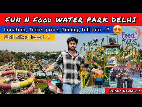 Fun and Food Water Park in Delhi 2025 | Ticket Price| Full Explore| Fun n Food village in Gurgaon