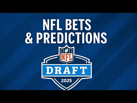 ????2025 NFL Draft Best Bets & Predictions????