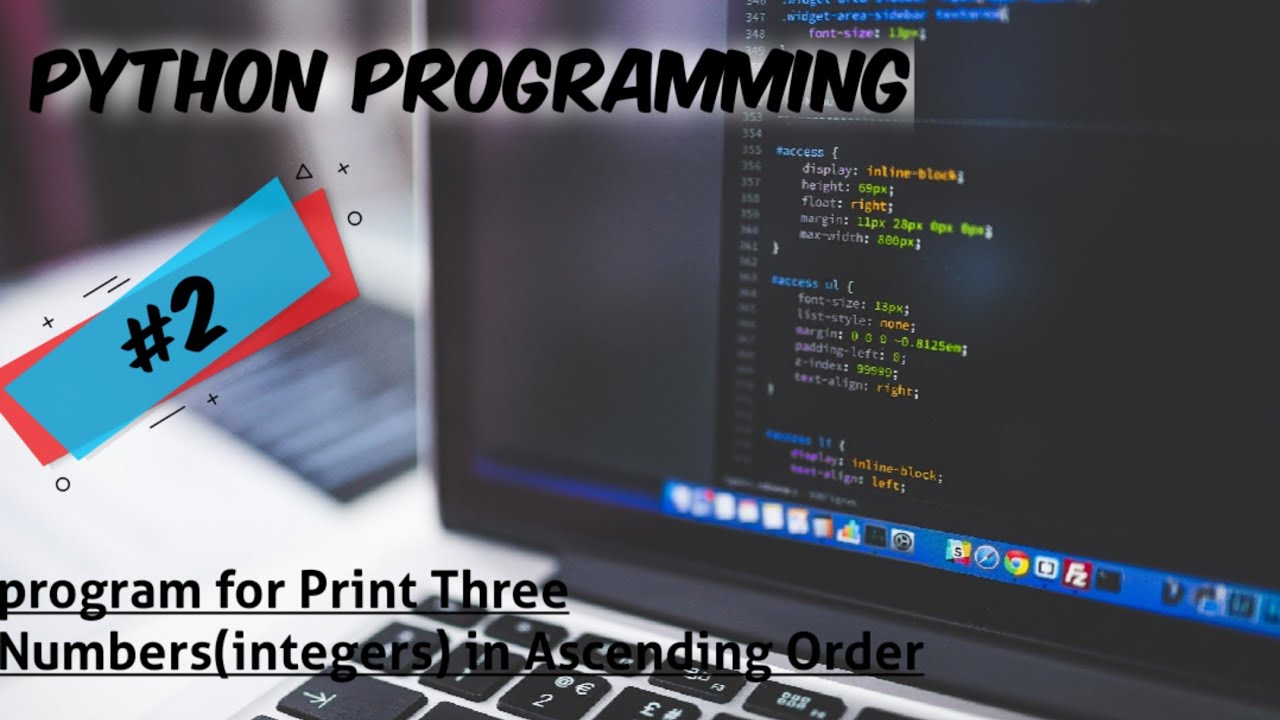 #2 Program for Print Three Numbers(Integers) in Ascending Order in Python #python #pythonprogramming