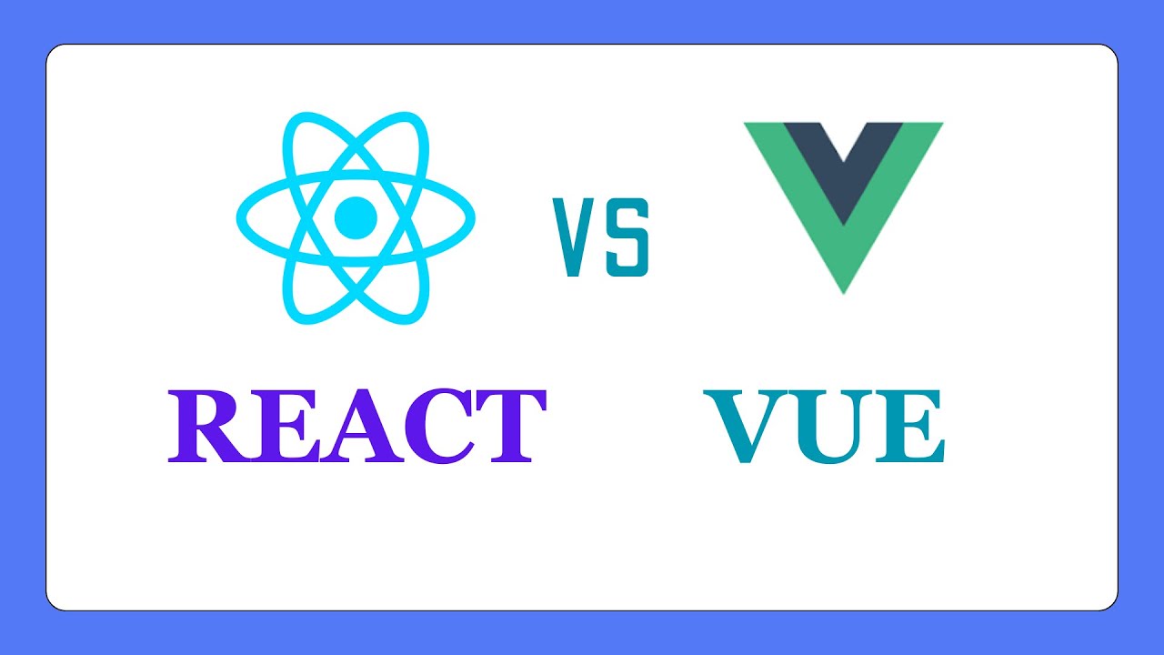 React vs Vue: A Comprehensive Comparison of JavaScript Frameworks