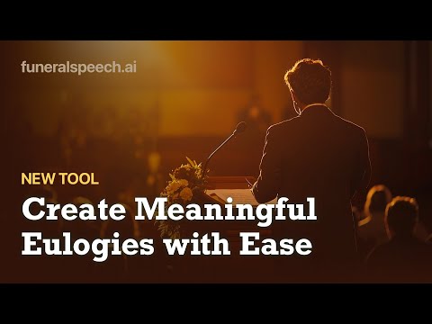 Writing a Eulogy Made Easier: Introducing FuneralSpeech