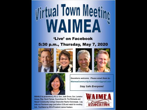 Waimea Community Association Virtual Town Meeting - Thursday, May 7, 2020