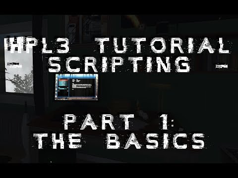 Steam Community :: Video :: HPL3 Tutorial - Scripting - Part 1 : The Basics