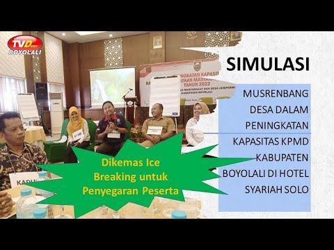 SIMULASI MUSRENBANG DESA DALAM PENINGKATAN KAPASITAS KPMD KABUPATEN BOYOLALI DI SYARIAH HOTEL SOLO