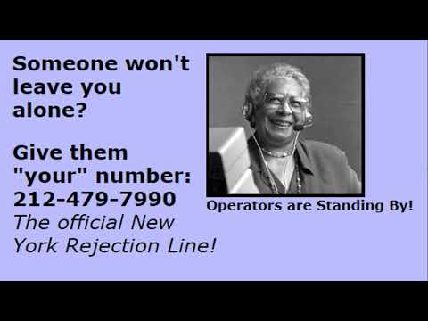 The NY Rejection Line (ORIGINAL REJECTION HOTLINE) 212-479-7990 (PLEASE READ DESC) WARNING LANGUAGE!
