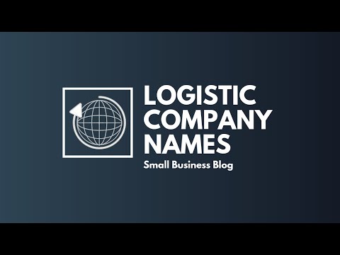 Best Logistic Company Names Ideas