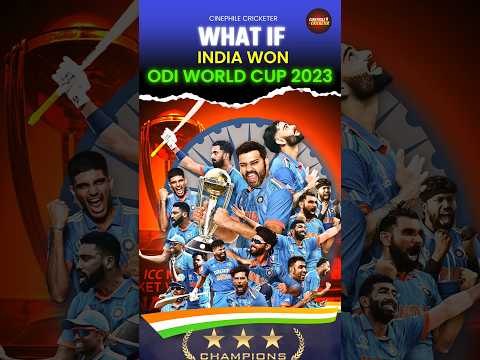 What would have happened if India had won the ODI World Cup 2023?