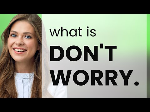Understanding "Don't Worry": A Guide for English Learners