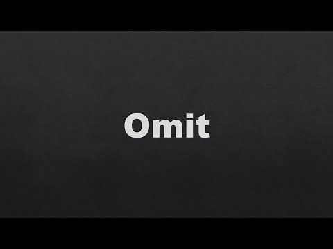 Omit | Meaning and synonyms of word omit with picture & examples