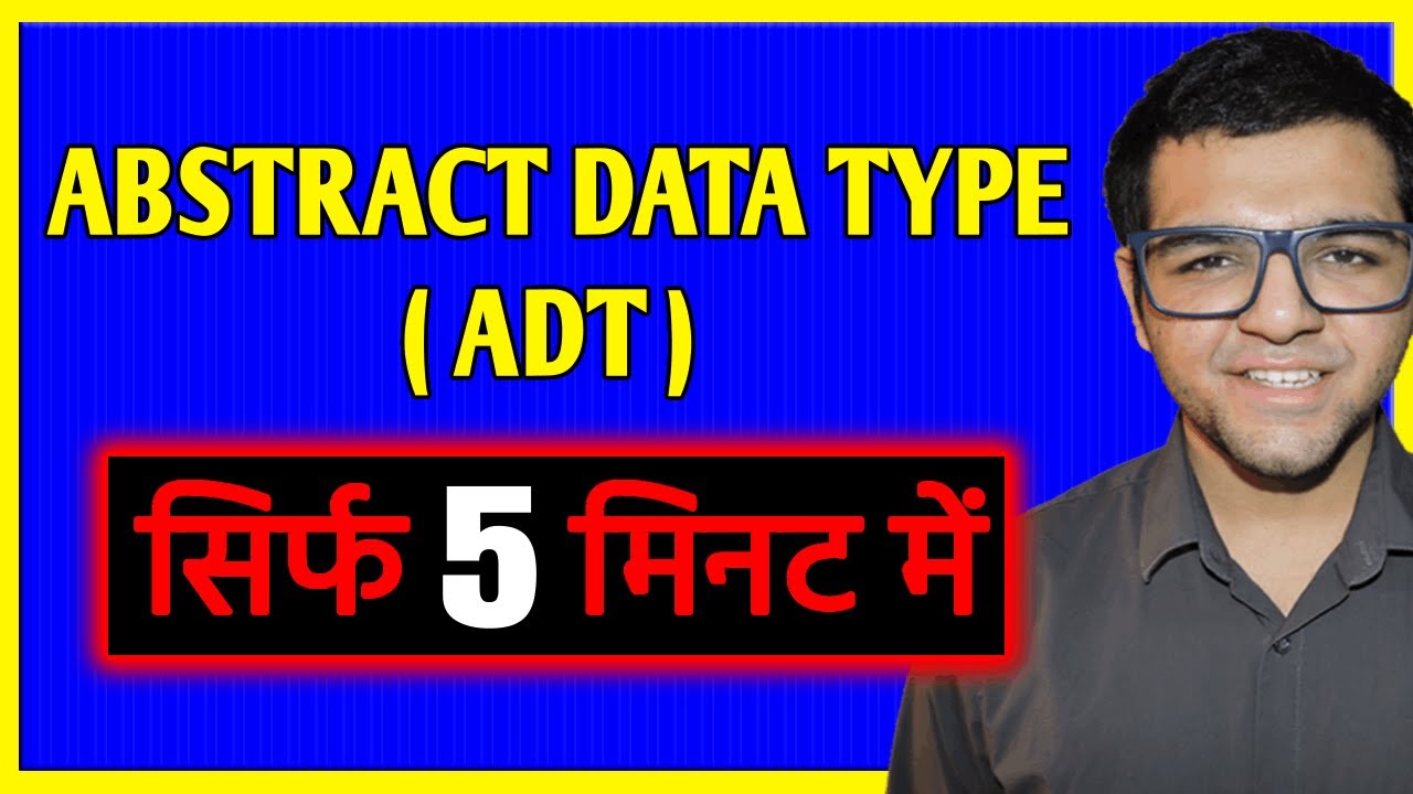 What is Abstract Data Type ( ADT )
