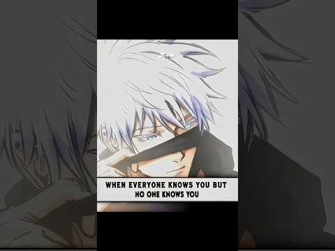 When everyone knows you but no one knows your heart #gojosatoru #anime #motivation