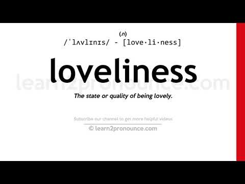 Pronunciation of Loveliness | Definition of Loveliness
