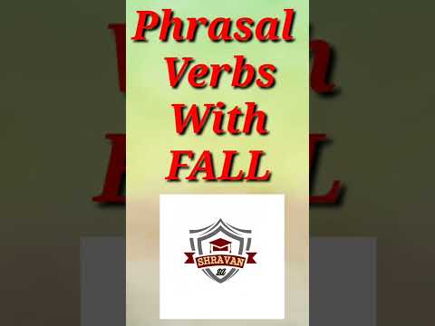 Phrasal Verbs With FALL. English vocabulary. Verbs. English grammar. Shravan26. Learn with fun.