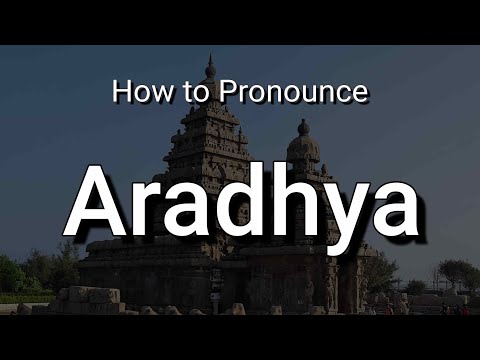 How to Pronounce Aradhya or Aaradhya