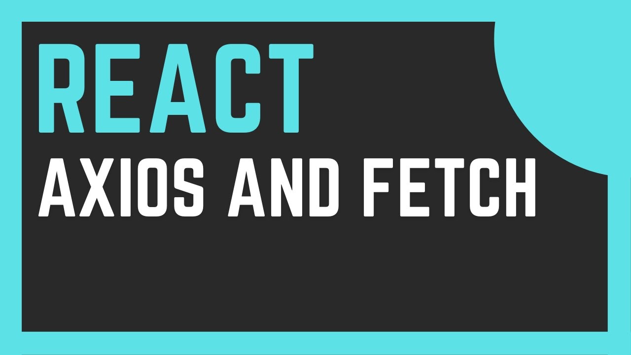 Axios and Fetch: React Crash Course For Beginners Tutorial