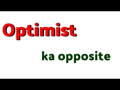optimist ka opposite word / optimist ka opposite word kya hota hai / optimist ka antonyms