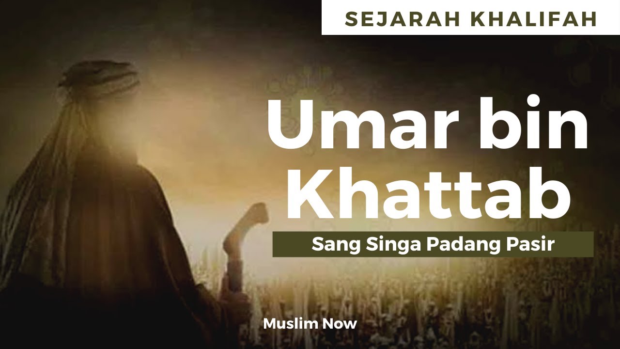 Sejarah Khulafaur Rasyidin - Umar bin Khattab