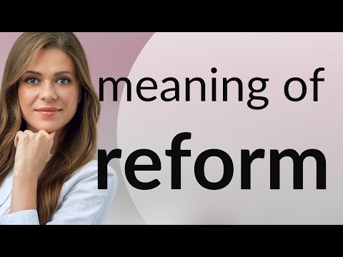 Unlocking the Meaning of "Reform"