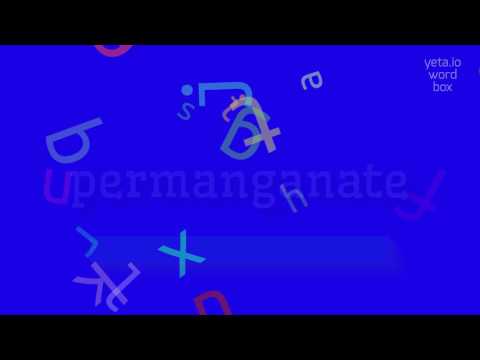 How to say "permanganate"! (High Quality Voices)