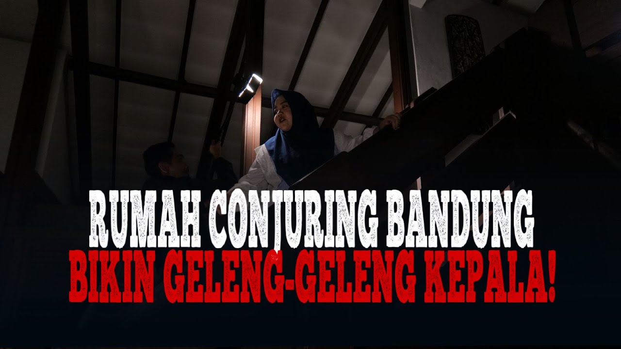 PENELUSURAN DI RUMAH CONJURING BANDUNG #Jurnalrisa
