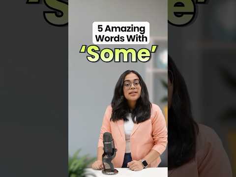 Amazing English Words with 'SOME' You’d Love Using Every Day | Learn Slang English with Ananya
