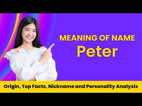 Peter Name Facts, Meaning, Personality, Nickname, Origin, Popularity, Similar Names and Poetry
