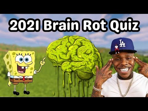 2021 Brain Rot Quiz