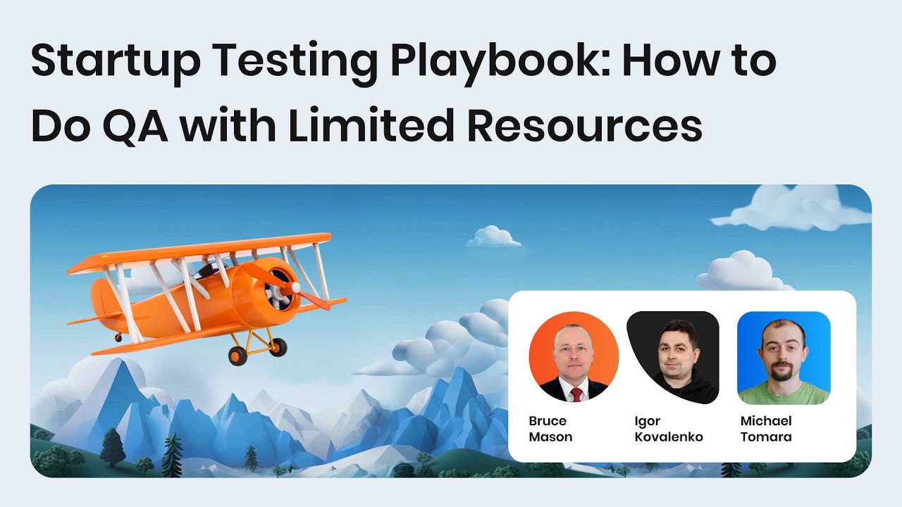 QA for Startups: How to Test With Limited Resources