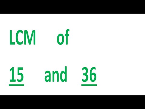 LCM of 15 and 36