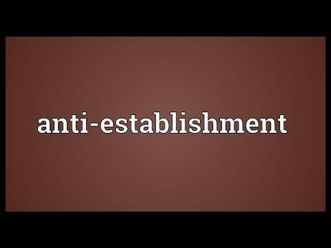 Anti-establishment Meaning