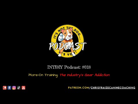Podcast Episode #18: More-On Training – The Industry’s Gear Addiction