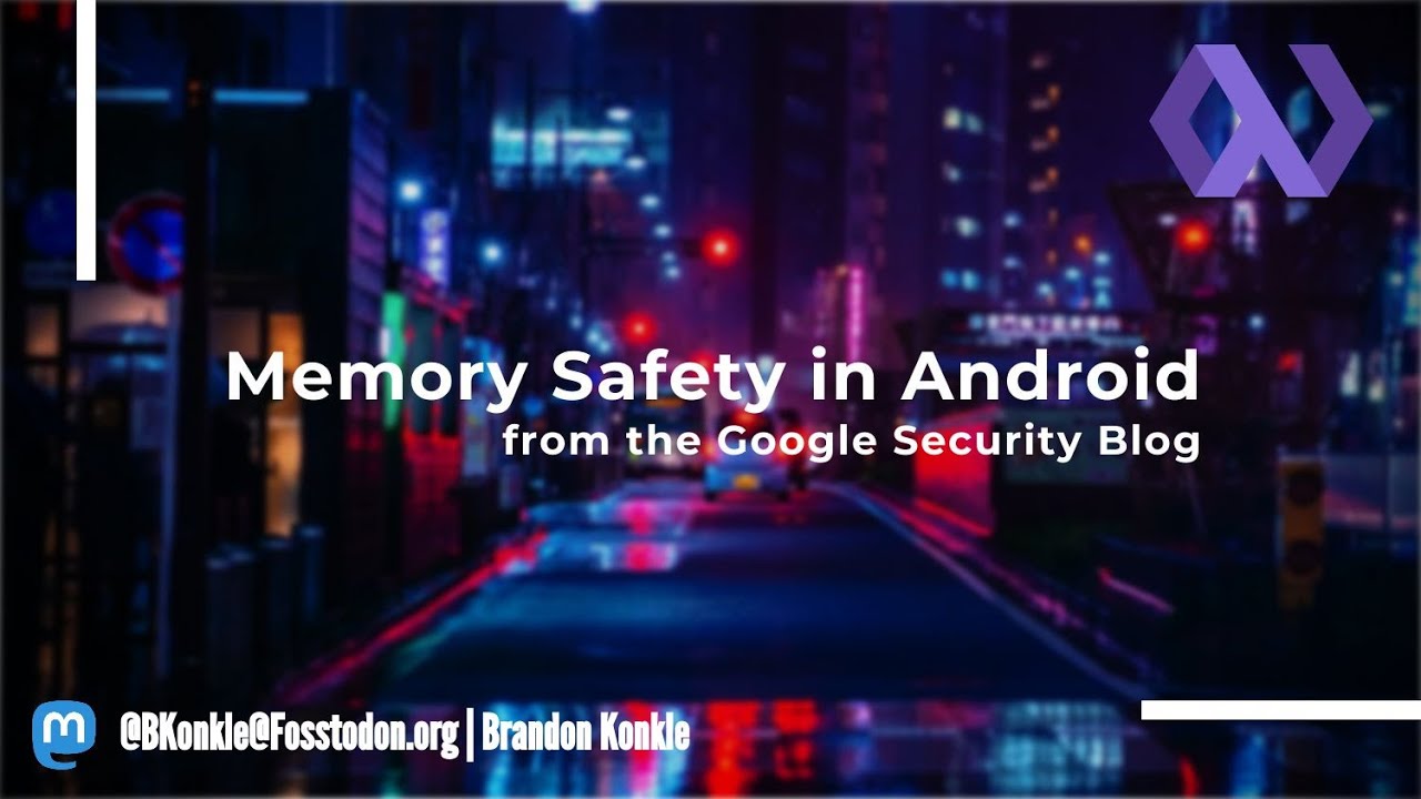 Memory Safety in Android