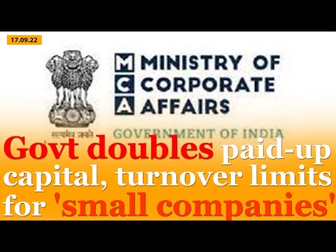 Govt doubles paid-up capital, turnover limits for 'small companies'