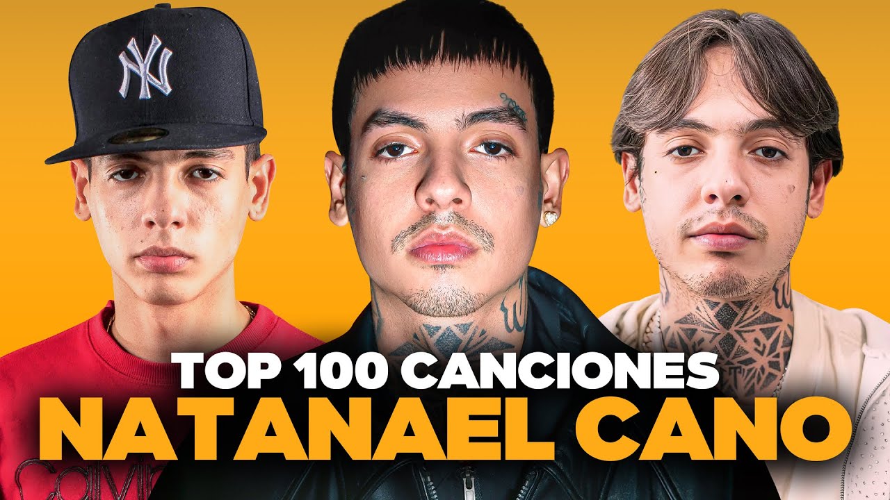NATANAEL CANO: Las 100 Canciones Más Escuchadas (Spotify + YouTube) 🔥🎺