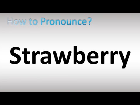 How to Pronounce Strawberry