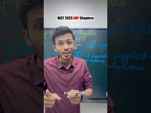 Most important chapters for NEET 2025!