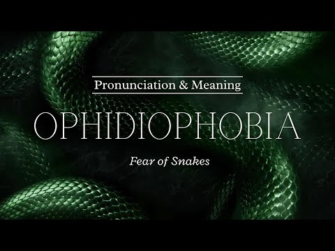 How to Pronounce: Ophidiophobia | British Pronunciation & Meaning