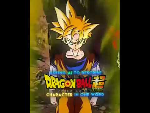 asking a.i to describe dragon ball character in one word pt.1 | #dbs #goku