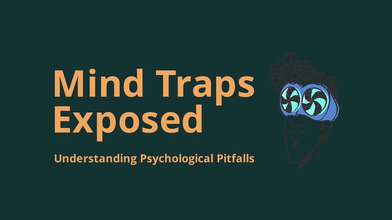 Psychological Mindtraps explained 