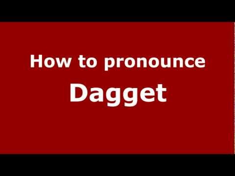 How to Pronounce Dagget - PronounceNames.com