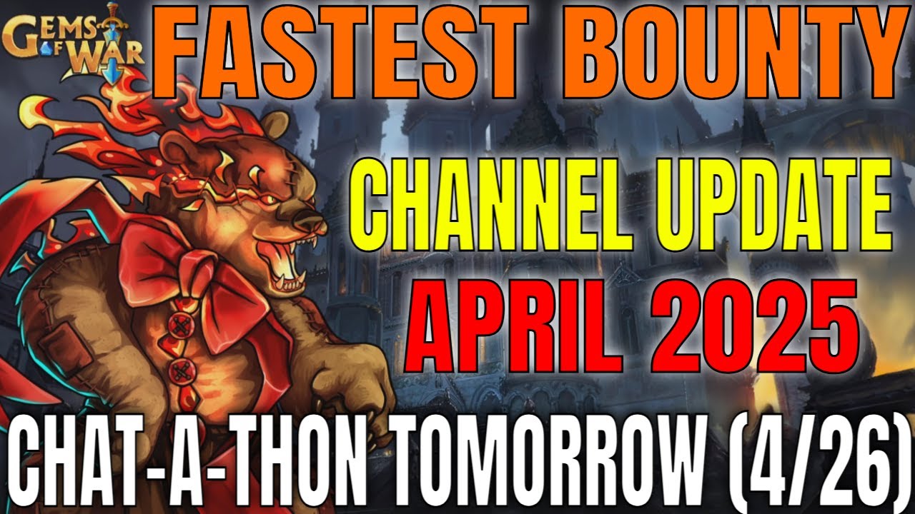 FASTEST BOUNTY STRAT (17 rewards in 15 min) plus CHANNEL UPDATE April 2025 Gems of War Event Guide