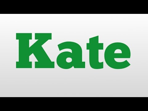 Kate meaning and pronunciation